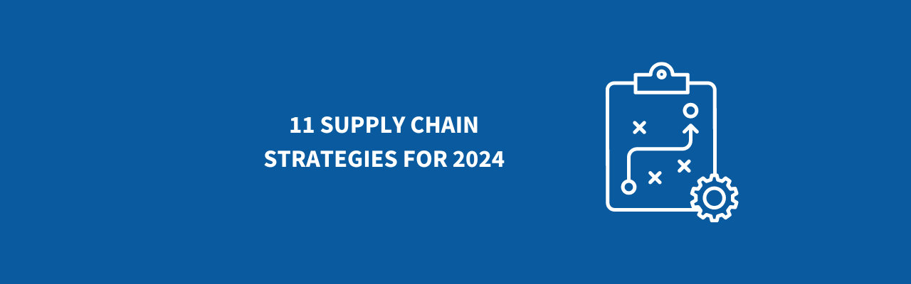 Strategic Supply Chain Strategies for 2024 - BLND-Sourcing